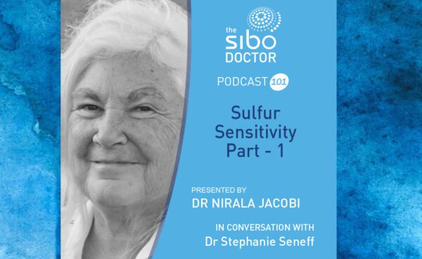 Sulfur Sensitivity with Dr Stephanie Seneff - Part 1 - The SIBO Doctor